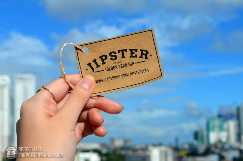 Jipster Tees: Jologs Pero Hip? Hanep! - When In Manila