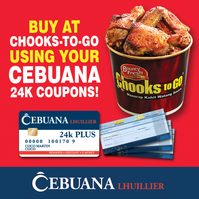 Chooks-to-Go Takes Part in the Cebuana Lhuilliers 24k Rewards Program ...