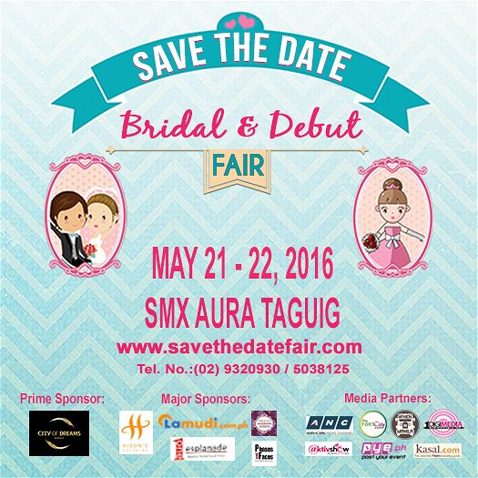Celebrate Love with "Save The Date Bridal and Debut Fair" on May 21-22 ...
