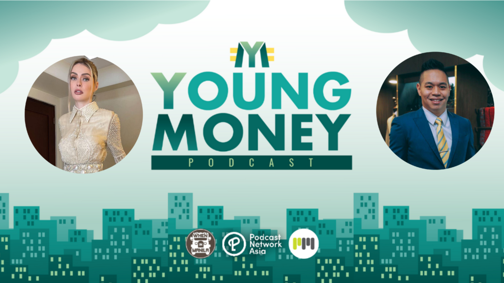 WheninManila, Podcast Network Asia launch Young Money Podcast - When In ...